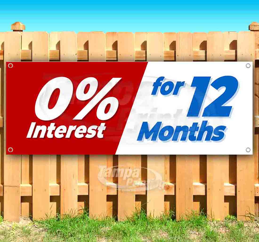 0% Interest For 12 Months 13 oz Vinyl Banner With Metal Grommets ...