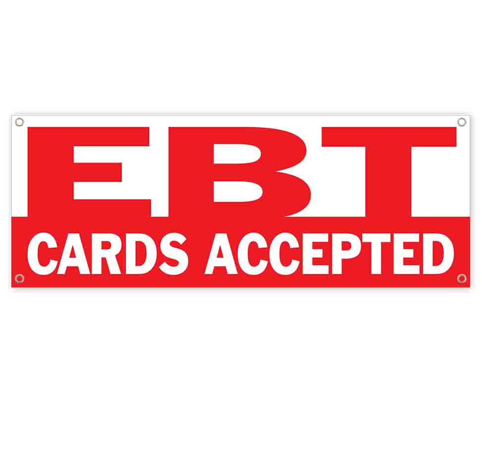 EBT Cards Accepted 13 oz Vinyl Banner With Metal Grommets - Walmart.com