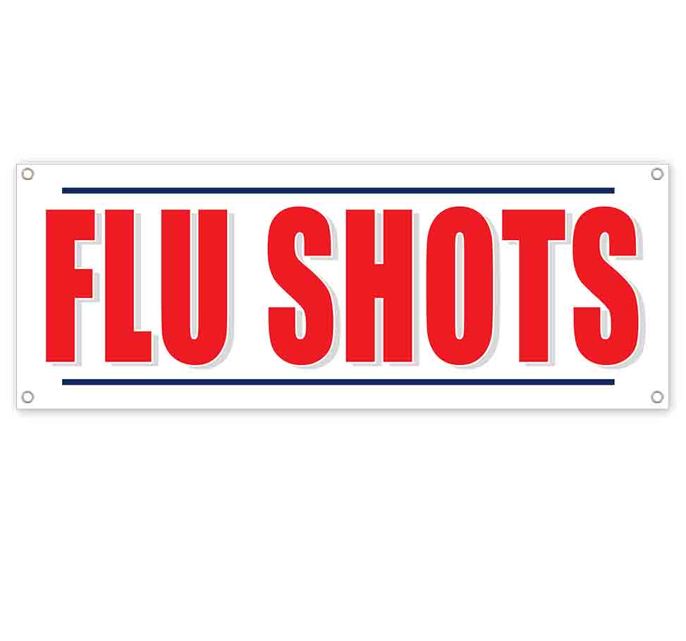 Flu Shots 13 oz Vinyl Banner With Metal Grommets - Walmart.com