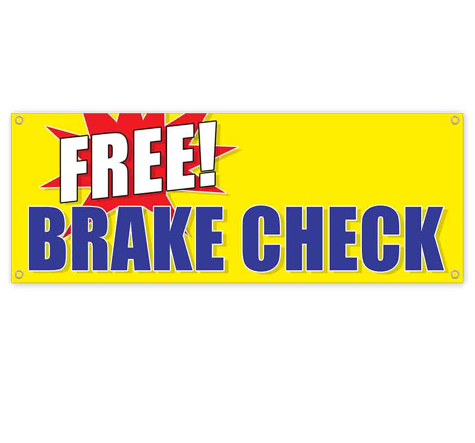 Free Brake Check 13 oz Vinyl Banner With Metal Grommets - Walmart.com