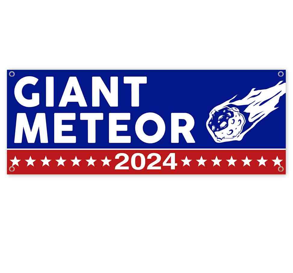 Giant Meteor 2024 13 oz Vinyl Banner With Metal Grommets - Walmart.com