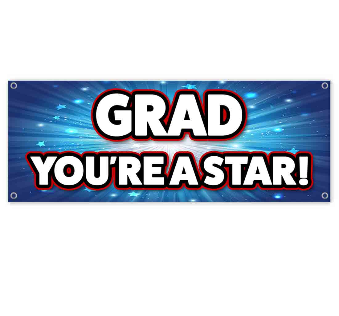 Grad You're A Star 13 oz Vinyl Banner With Metal Grommets - Walmart.com