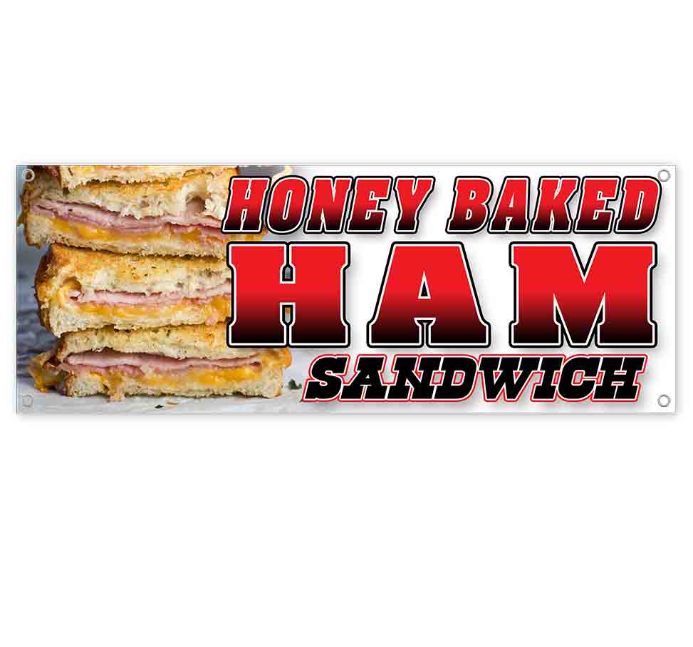 Honey Baked Ham Sandwich 13 oz Vinyl Banner With Metal Grommets ...