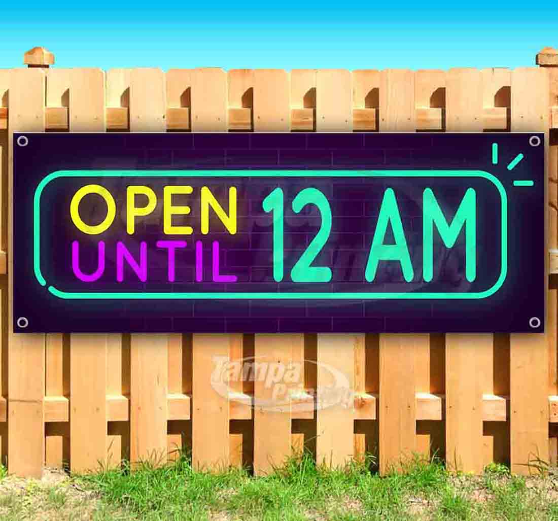 Neon Open Until 12AM 13 oz Vinyl Banner With Metal Grommets - Walmart.com