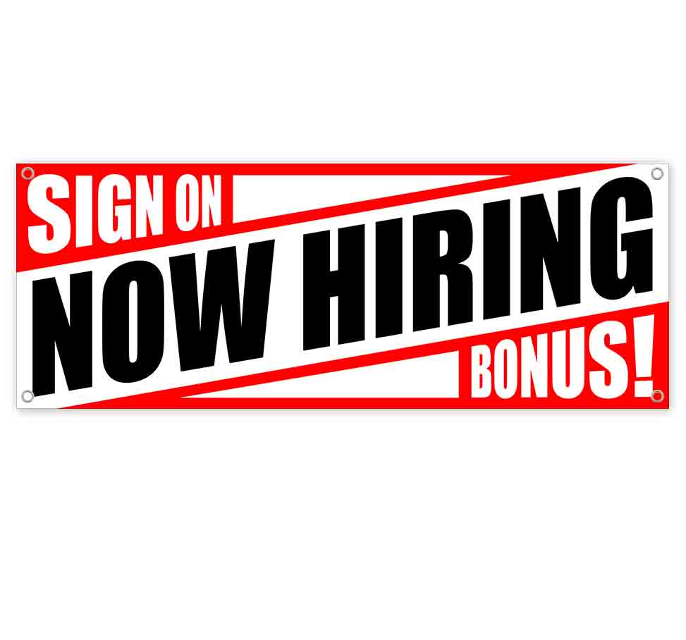 Now Hiring Sign On Bonus 13 oz Vinyl Banner With Metal Grommets ...