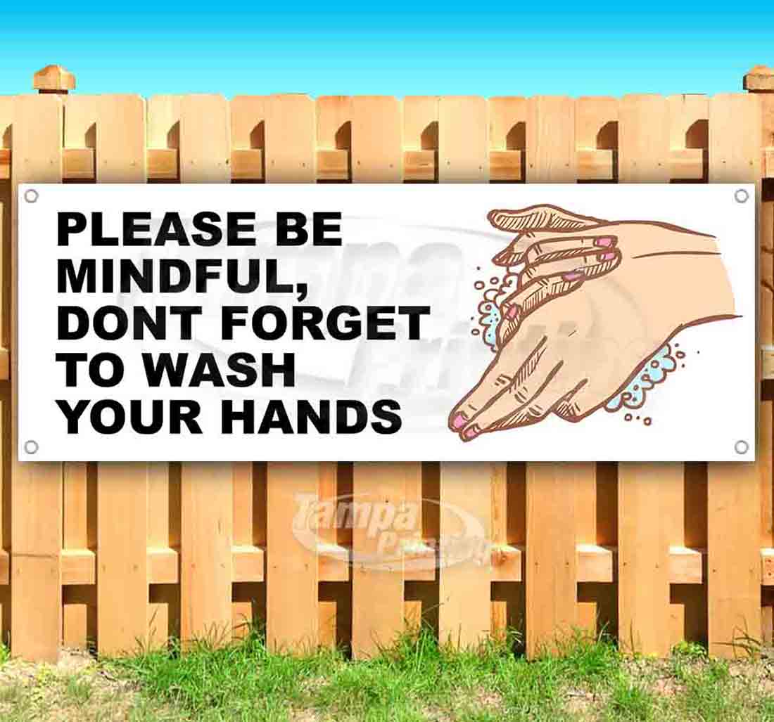 Please Be Mindful Wash Hands 13 oz Vinyl Banner With Metal Grommets ...
