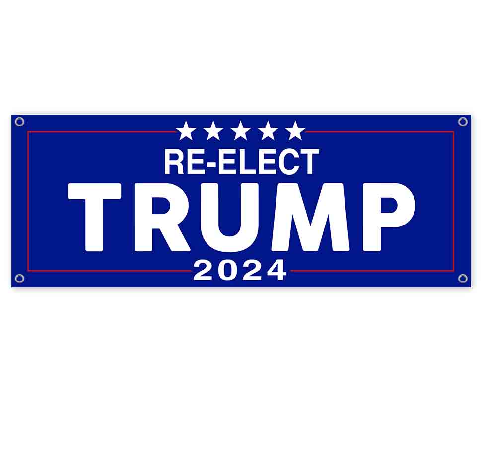 ReElect Trump 2024 13 oz Vinyl Banner With Metal Grommets - Walmart.com