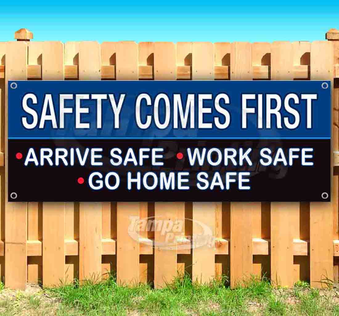 Safety First Arrive Work Safe 13 oz Vinyl Banner With Metal Grommets ...