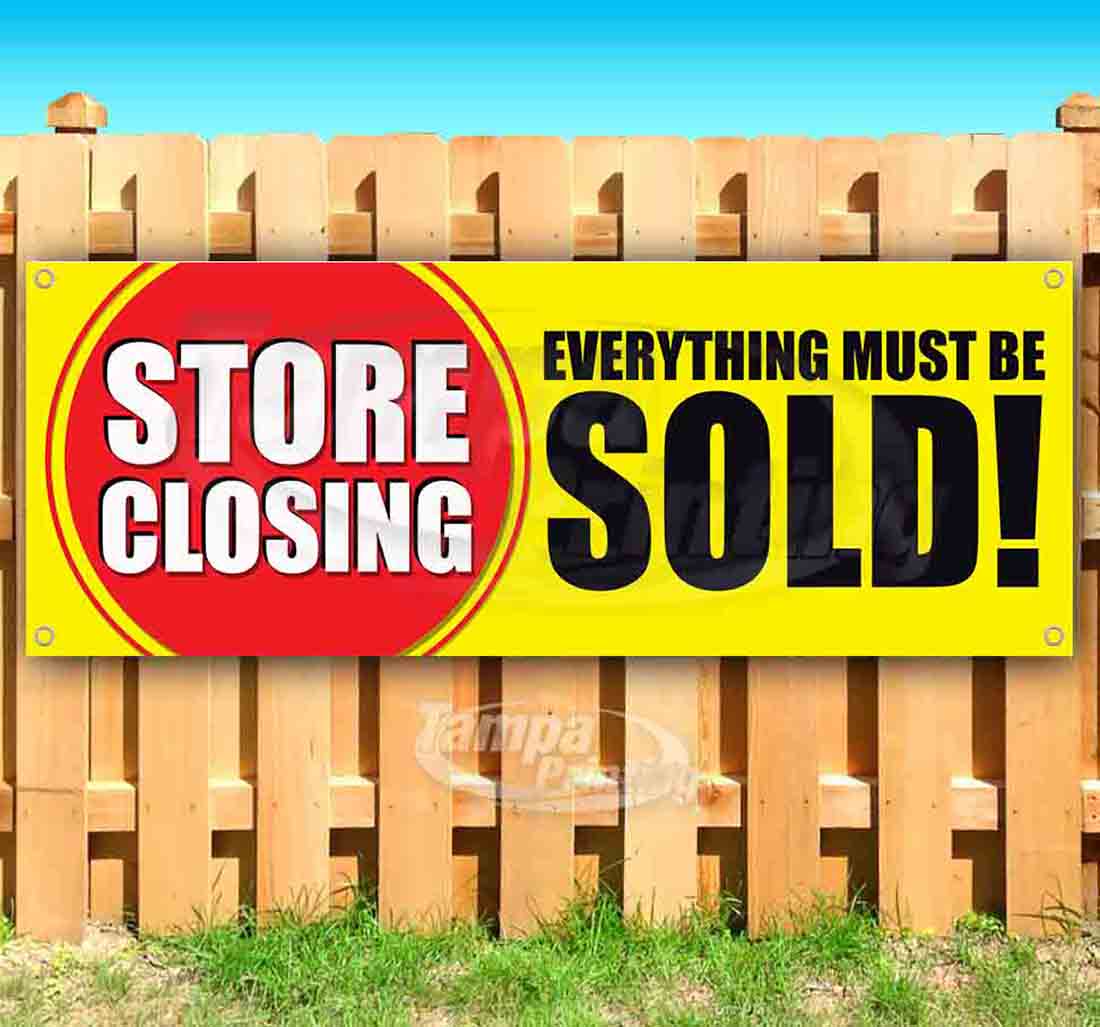 Store Closing 13 oz Vinyl Banner With Metal Grommets - Walmart.com