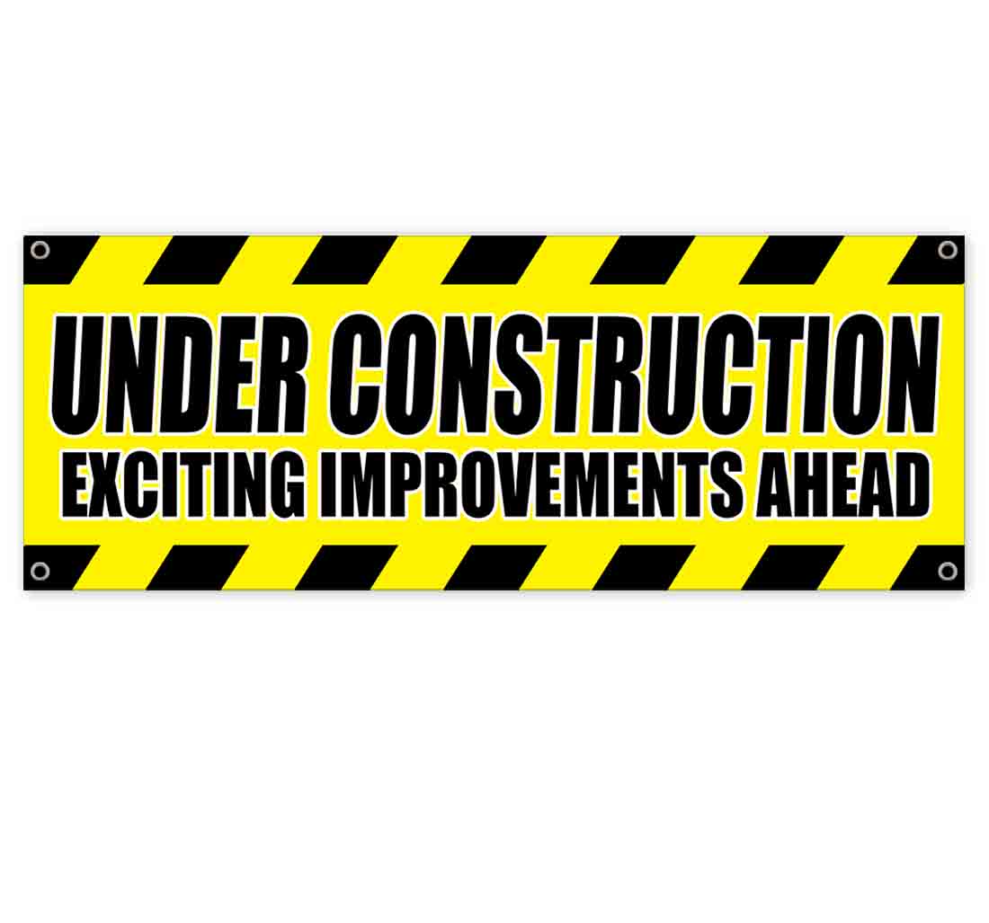 Under Construction Improvements Ahead 13 oz Vinyl Banner With Metal ...