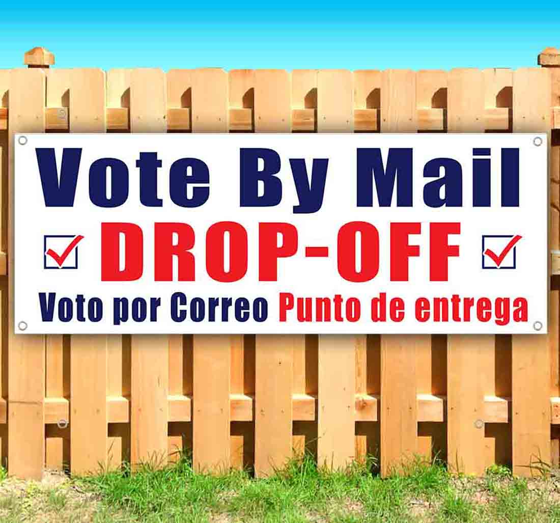 Vote By Mail Drop Off 13 oz Vinyl Banner With Metal Grommets - Walmart.com
